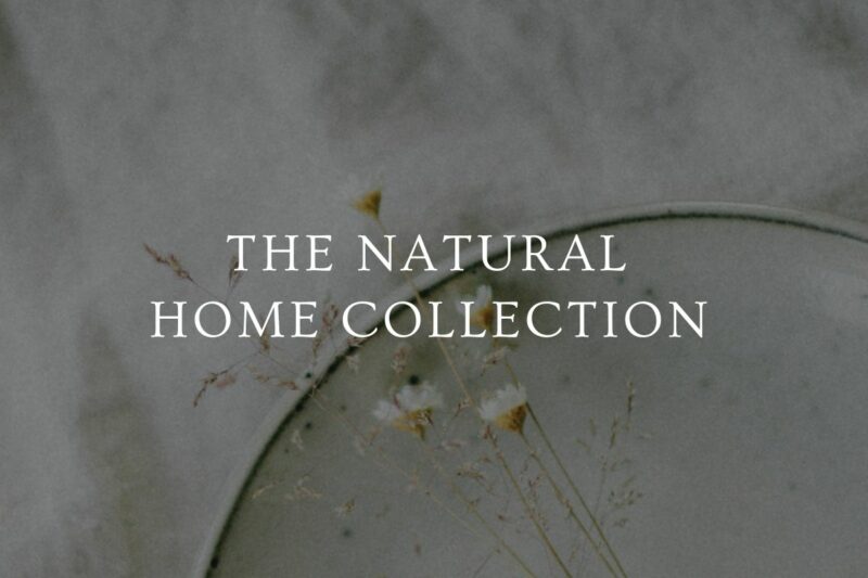 The Natural Home Collection